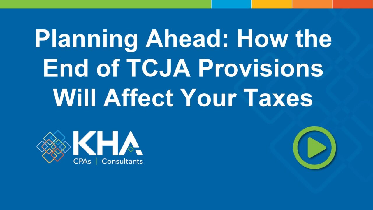 Planning Ahead: How the End of TCJA Provisions Will Affect Your Taxes ...